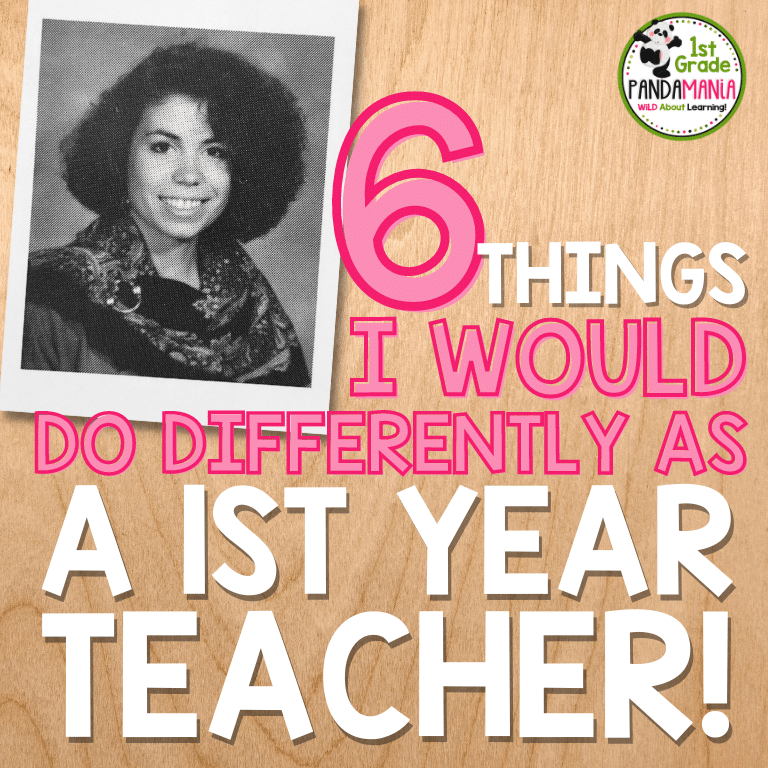 6 Things I Wish I Had Known As A First Year Teacher - 1st Grade Pandamania